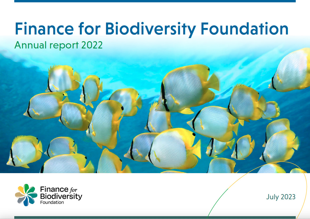 Annual Report 2022 Finance For Biodiversity Foundation Annual Report 2022 Finance For Biodiversity Foundation
